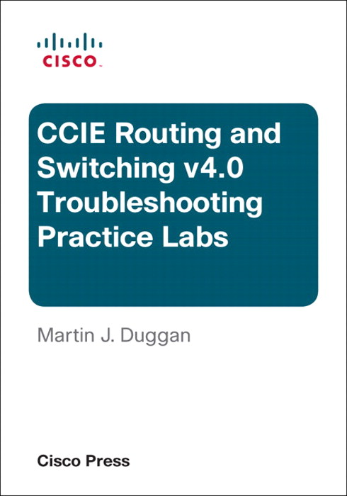 CCIE Routing and Switching v4.0 Troubleshooting Practice Labs | Cisco Press