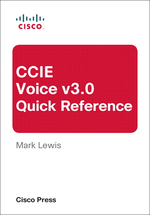 CCIE Voice v3.0 Quick Reference | Cisco Press