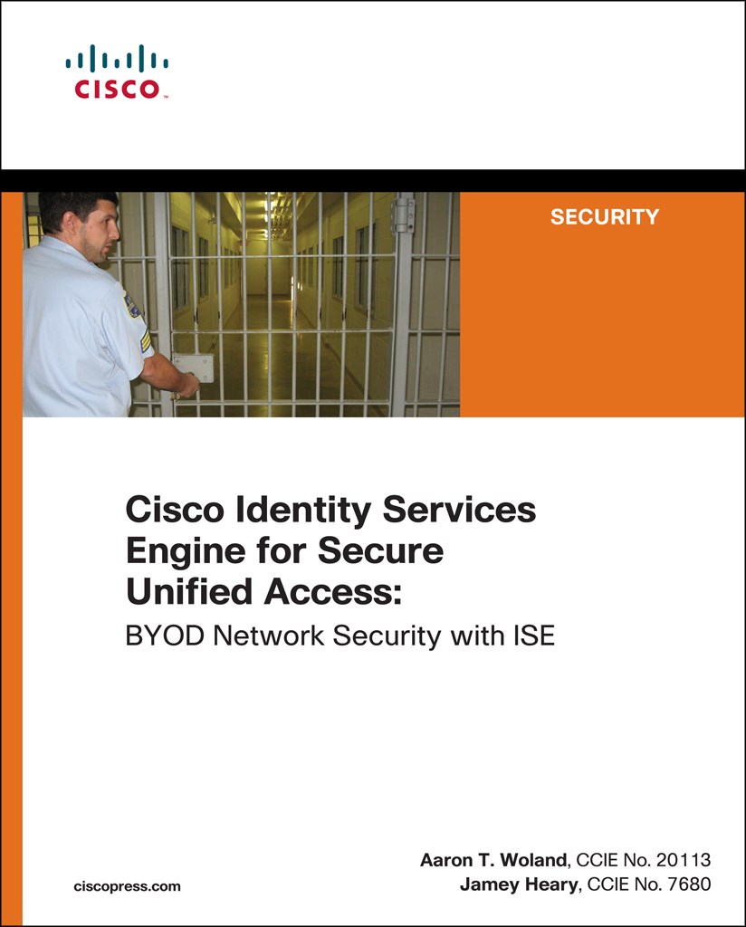Cisco ISE for BYOD and Secure Unified Access | Cisco Press