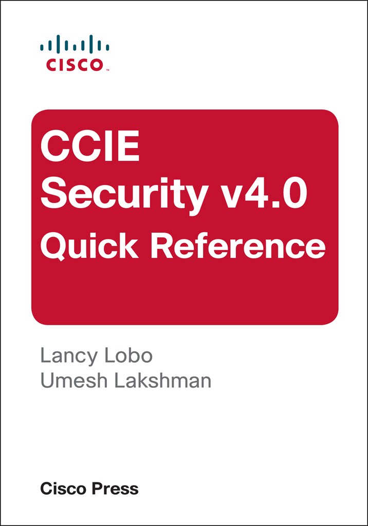 CCIE Security v4.0 Quick Reference, 3rd Edition | Cisco Press