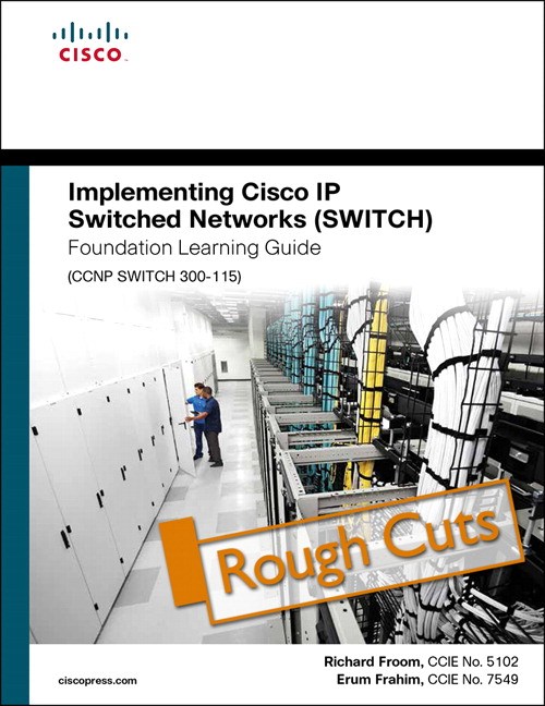 Implementing Cisco Ip Switched Networks Switch Foundation Learning