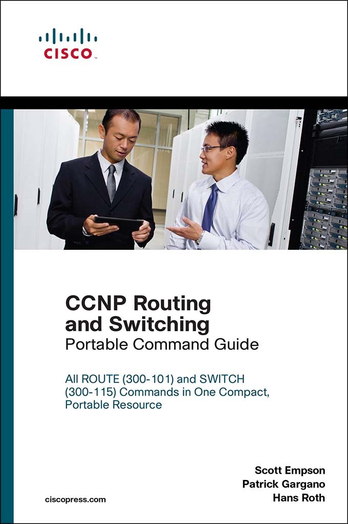 CCNP Routing and Switching Portable Command Guide, 2nd Edition | Cisco Press