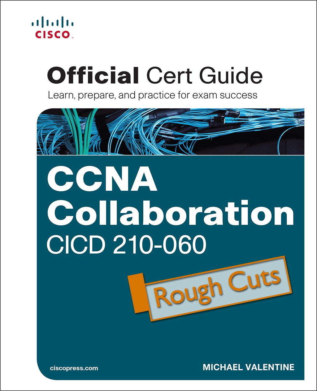 CCNA Collaboration CICD 210-060 Official Cert Guide, Rough Cuts | Cisco Press