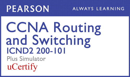 CCNA Routing and Switching ICND2 200-101 Pearson uCertify Course and Simulator Bundle | Cisco Press