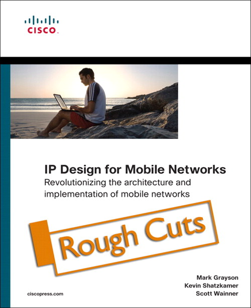 IP Design for Mobile Networks, Rough Cuts | Cisco Press