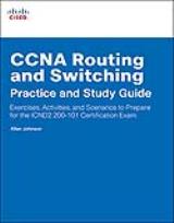 CCNA Routing and Switching Practice and Study Guide: Exercises, Activities and Scenarios to ...